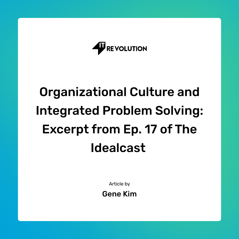 Organizational Culture and Integrated Problem Solving: Excerpt from Ep ...