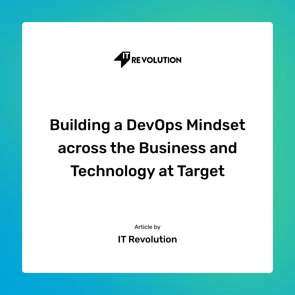 Building a DevOps Mindset across the Business and Technology at Target ...