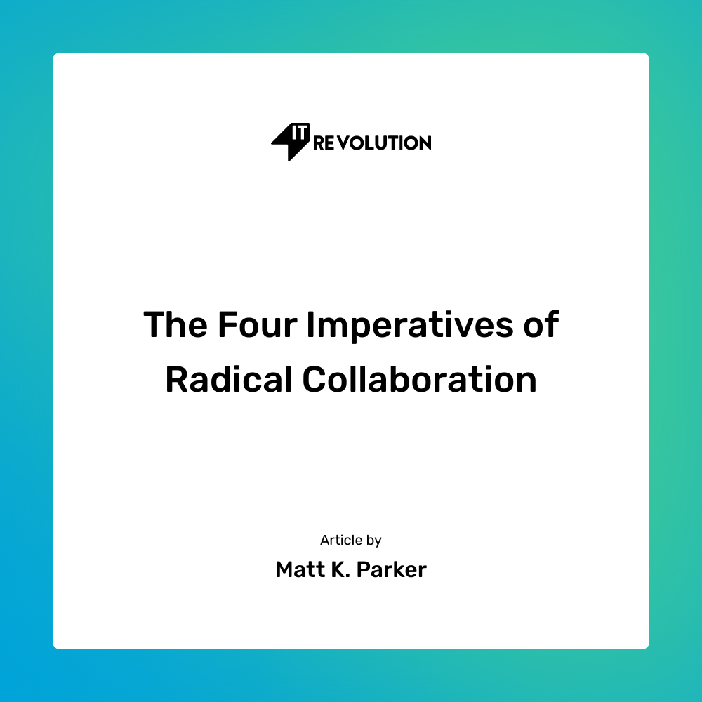 The Four Imperatives of Radical Collaboration - IT Revolution