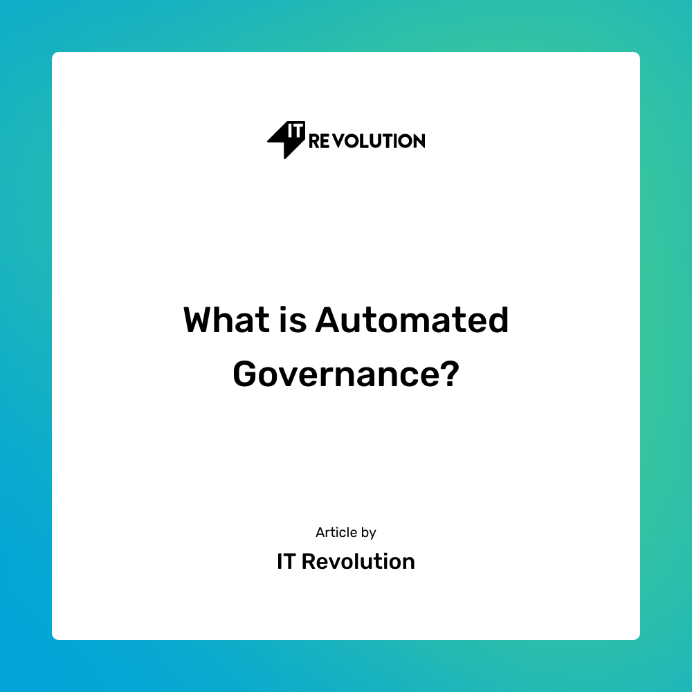 What is Automated Governance? - IT Revolution