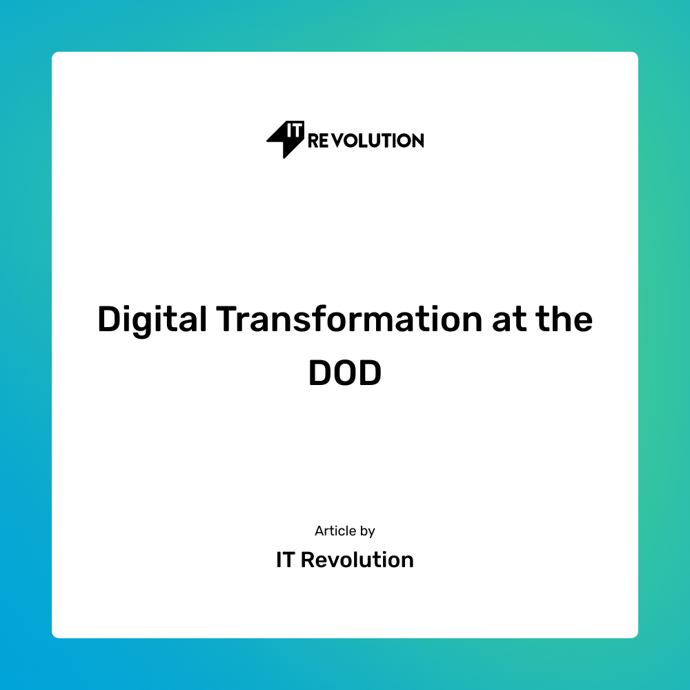 Digital Transformation at the DOD - IT Revolution
