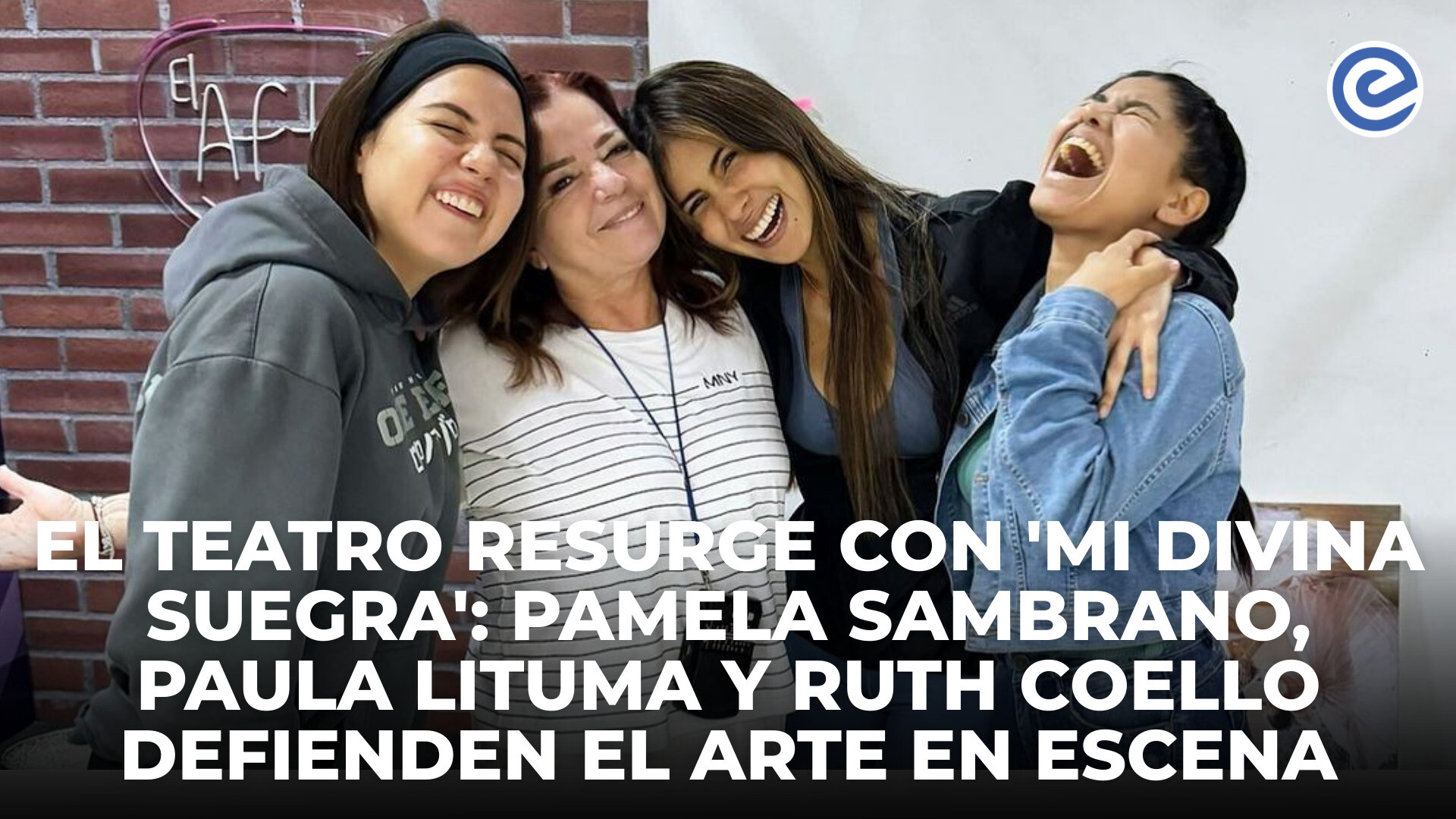 El teatro resurge con 'Mi divina suegra': Pamela Sambrano, Paula Lituma ...