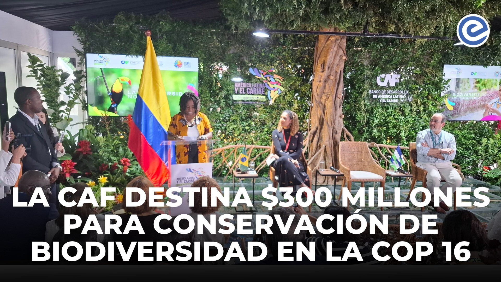 La CAF destina $300 millones para conservación de biodiversidad en la COP 16