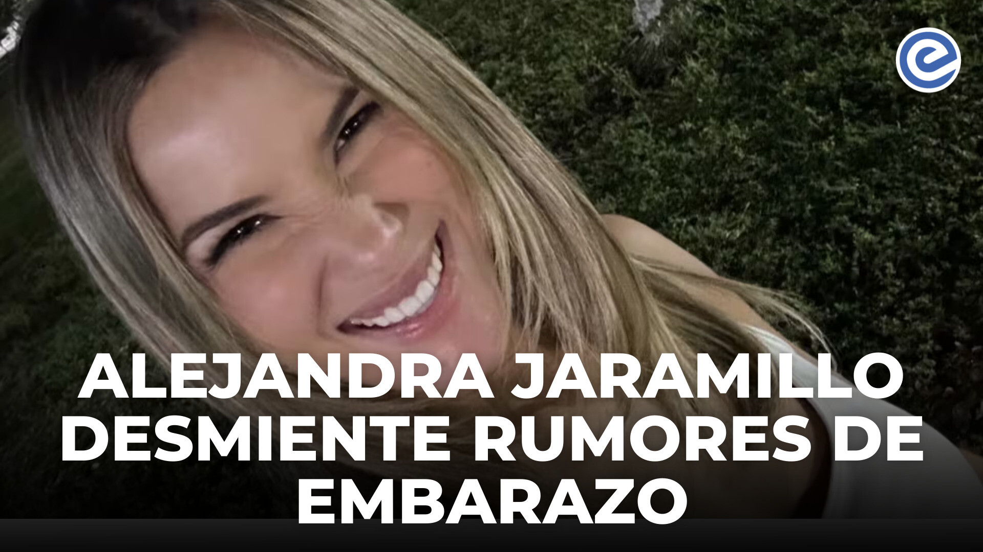 Alejandra Jaramillo desmiente rumores de embarazo