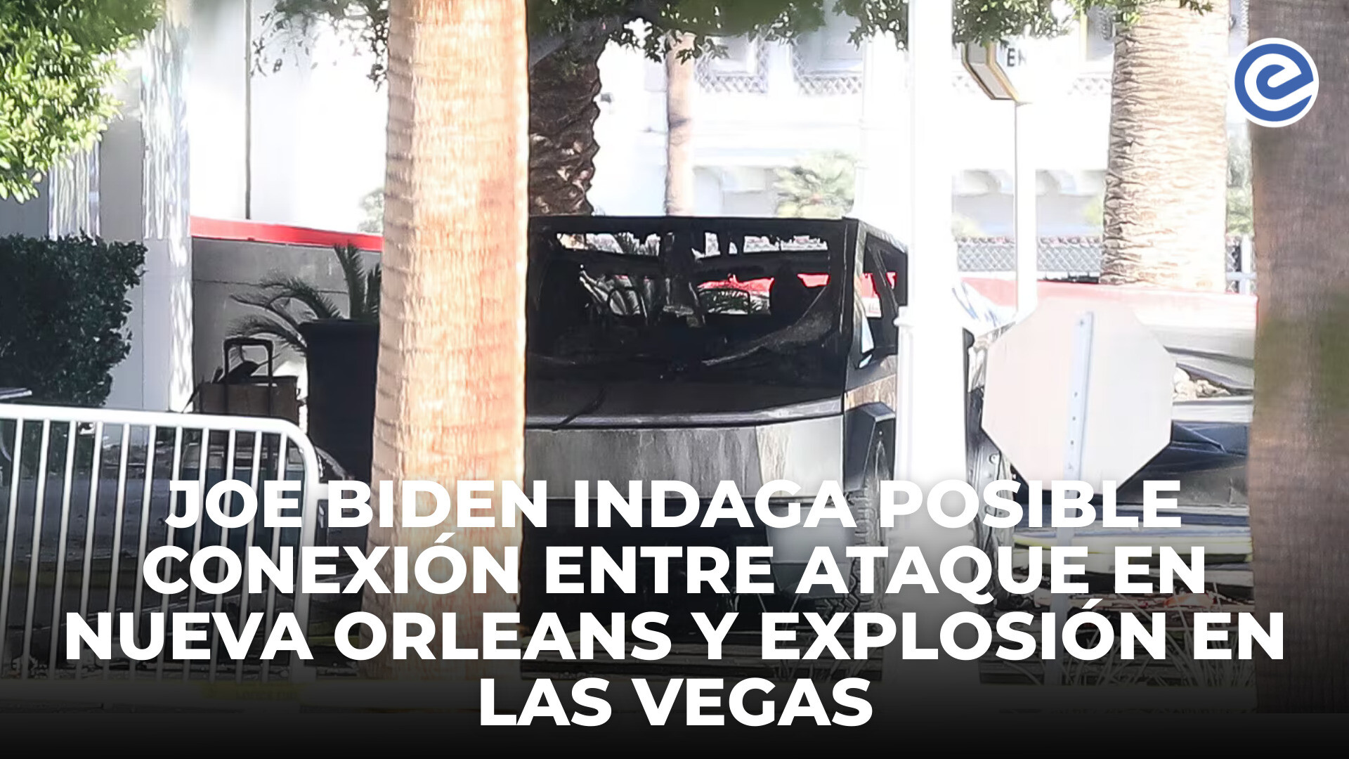 Joe Biden indaga posible conexión entre ataque en Nueva Orleans y ...