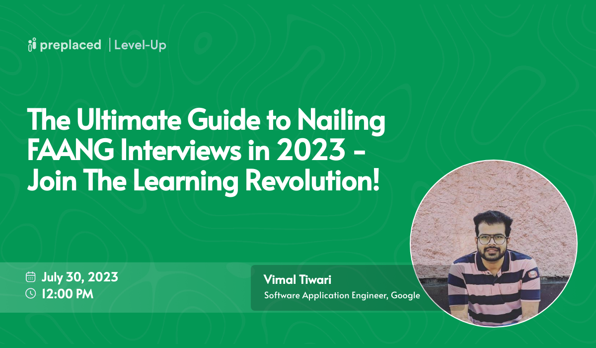 The Ultimate Guide to Nailing FAANG Interviews in 2023 - Join The ...
