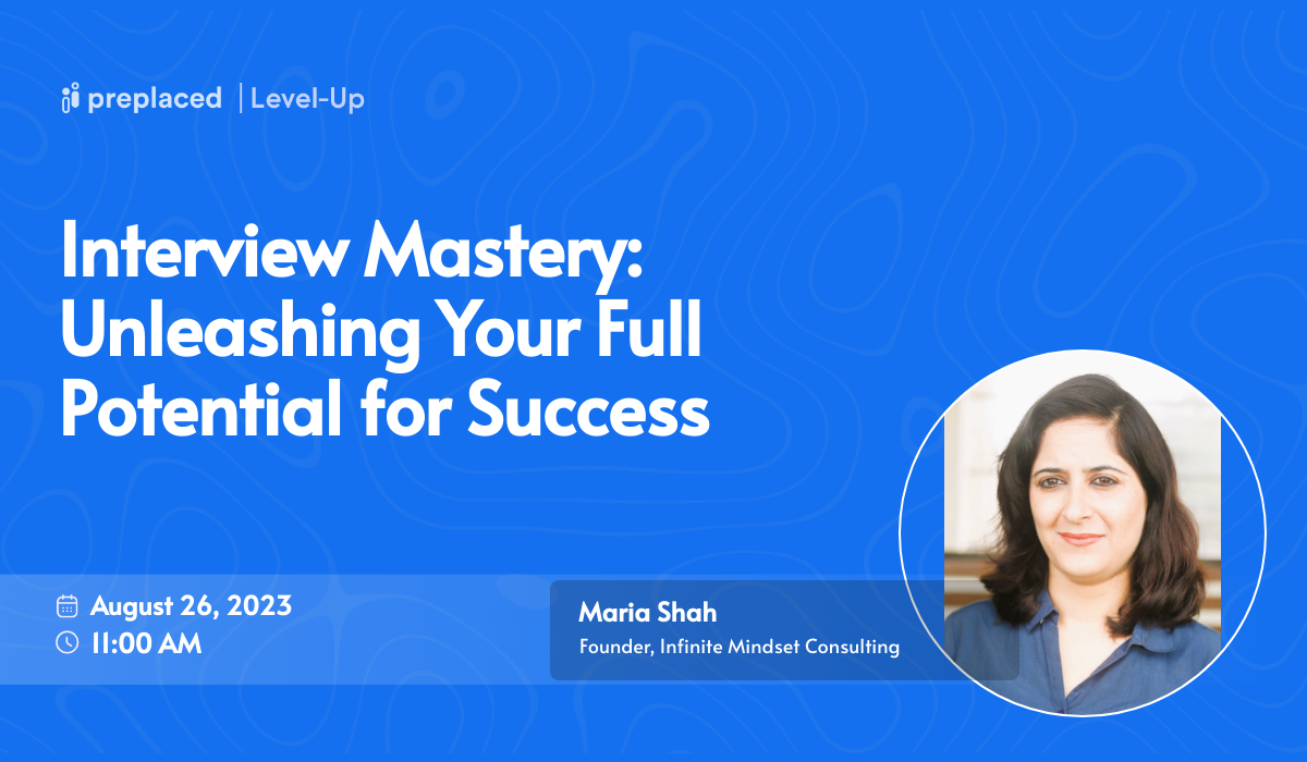 Interview Mastery: Unleashing Your Full Potential for Success | Preplaced