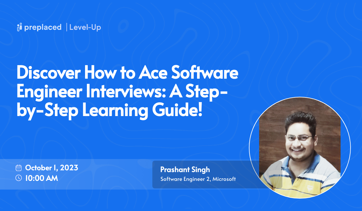 Discover How to Ace Software Engineer Interviews: A Step-by-Step Learning Guide! | Preplaced