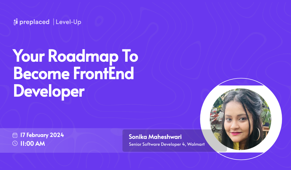 Your Roadmap To Become FrontEnd Developer | Preplaced
