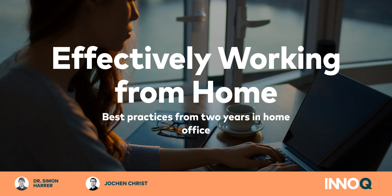 Effectively Working from Home — Best practices from two years in home ...