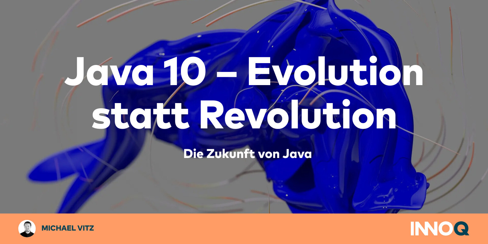 Java 10 – Evolution statt Revolution — Die Zukunft von Java – INNOQ