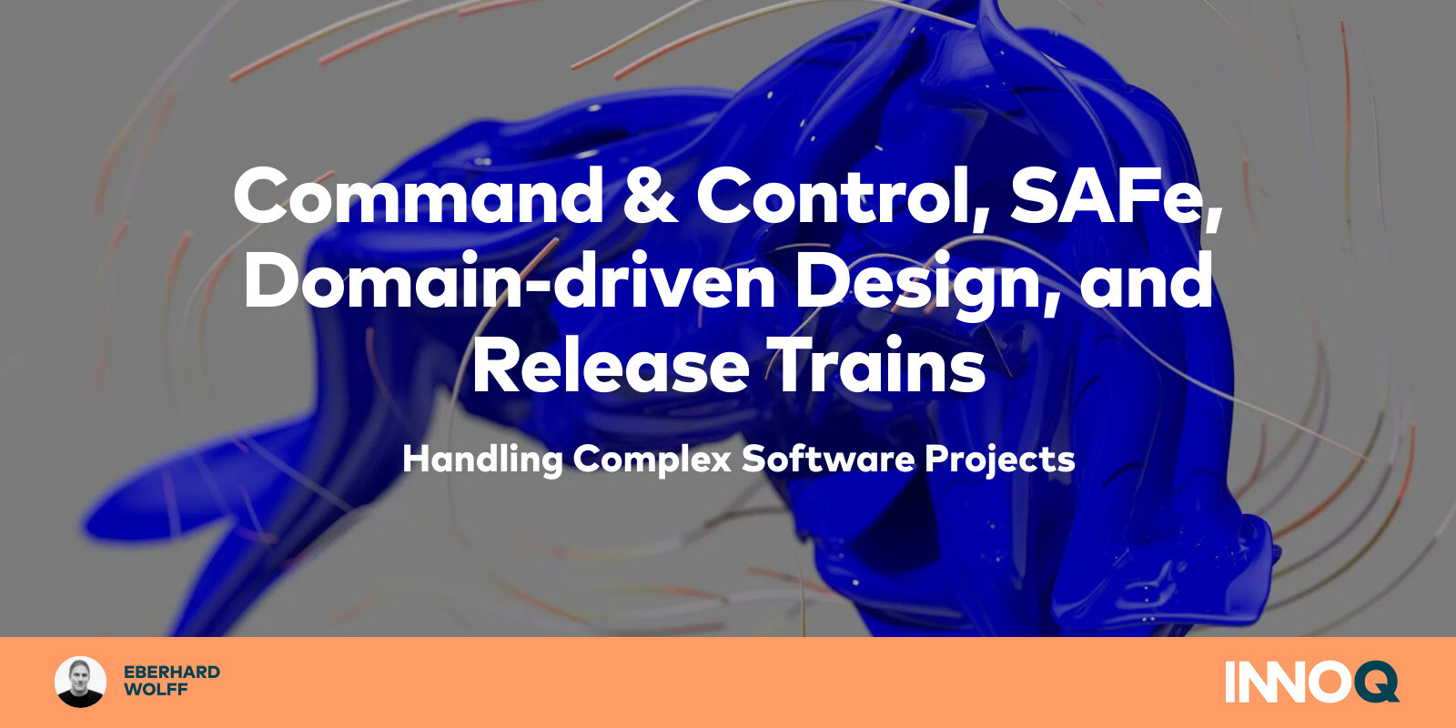 Command & Control, SAFe, Domain-driven Design, and Release Trains ...