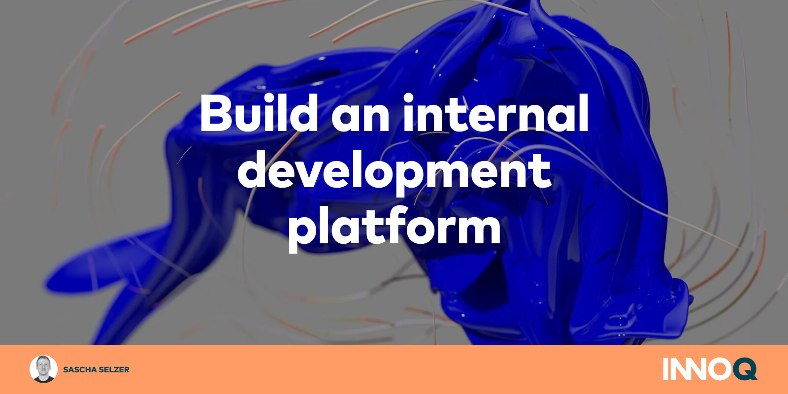 Build an internal development platform – INNOQ