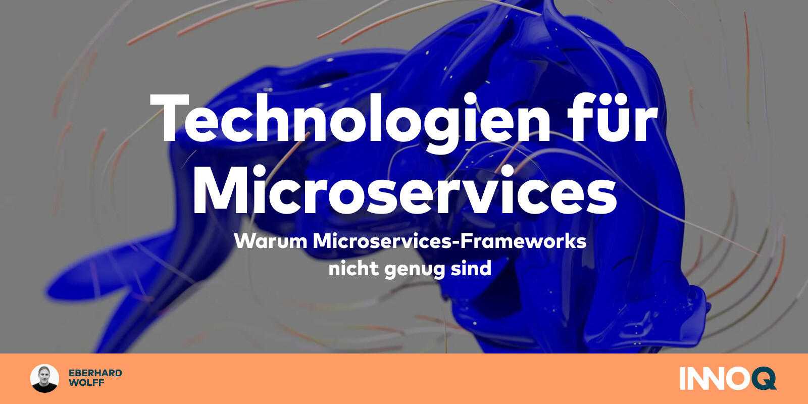 Technologien für Microservices — Warum Microservices-Frameworks nicht ...