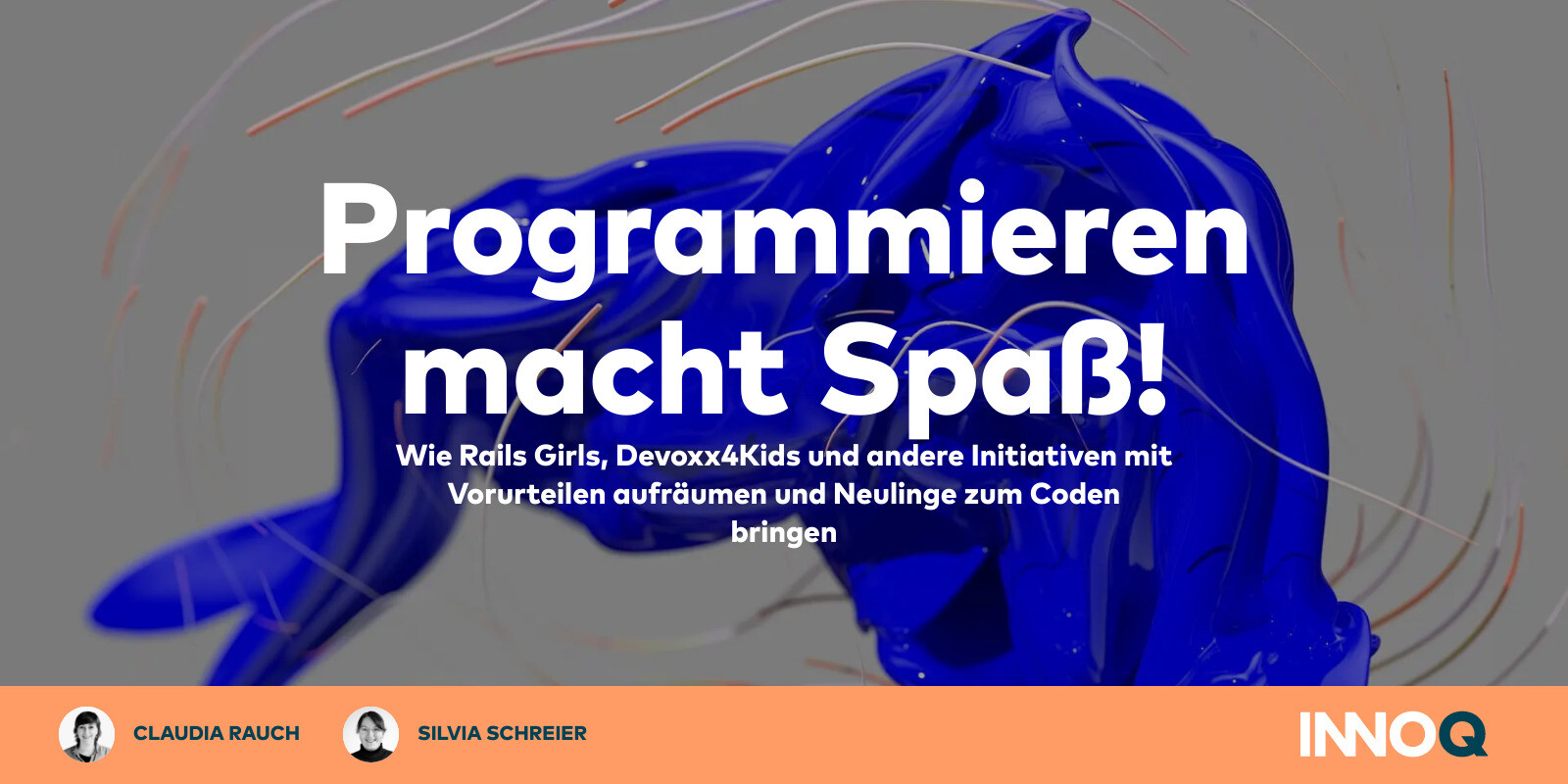 Programmieren macht Spaß! — Wie Rails Girls, Devoxx4Kids und andere ...