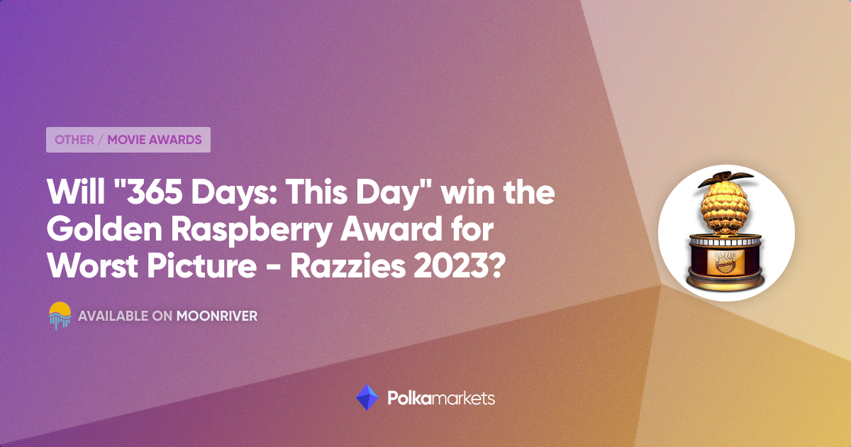 Will "365 Days: This Day" win the Golden Raspberry Award for Worst ...