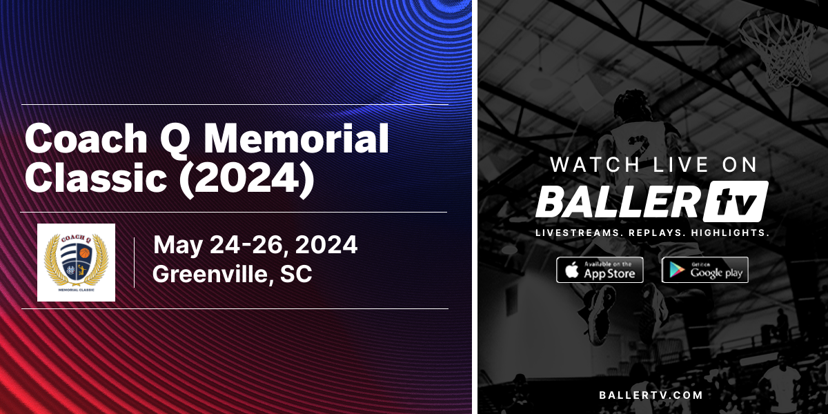 Watch the Coach Q Memorial Classic (2024) Livestream | BallerTV