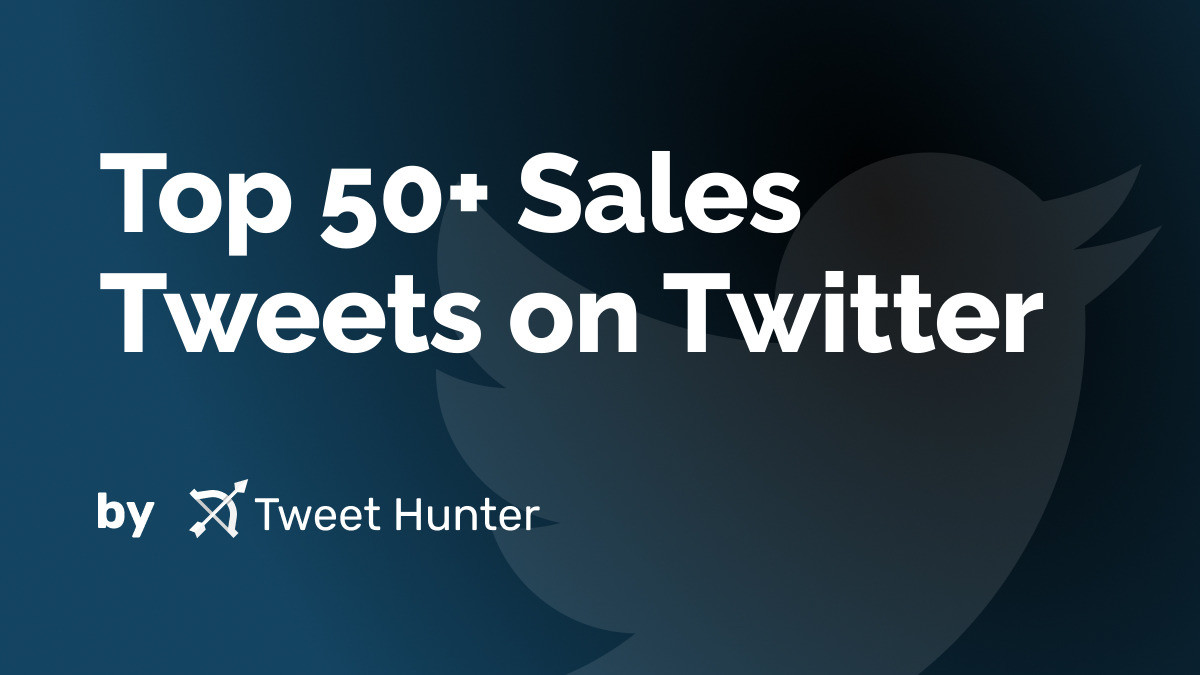 Top 50+ Sales Tweets on Twitter