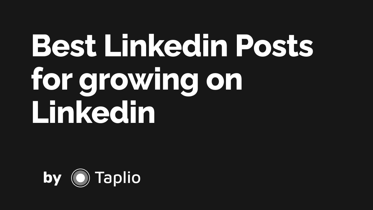 Best Linkedin Posts for growing on Linkedin