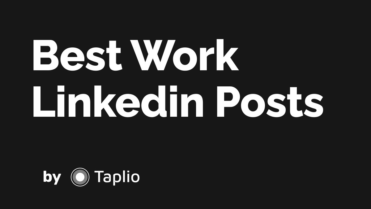 Best Work Linkedin Posts