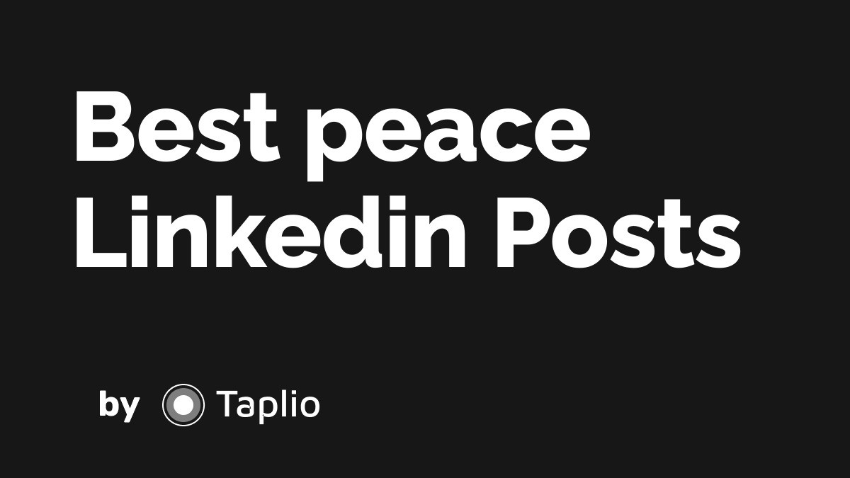 Best peace Linkedin Posts