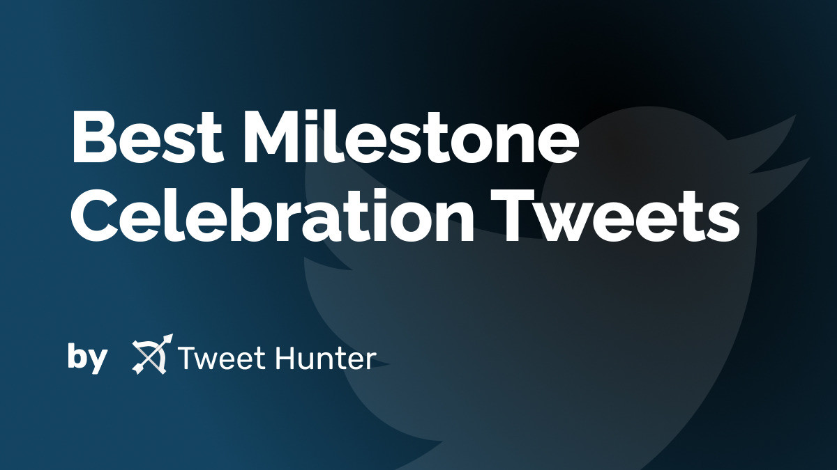Best Milestone Celebration Tweets