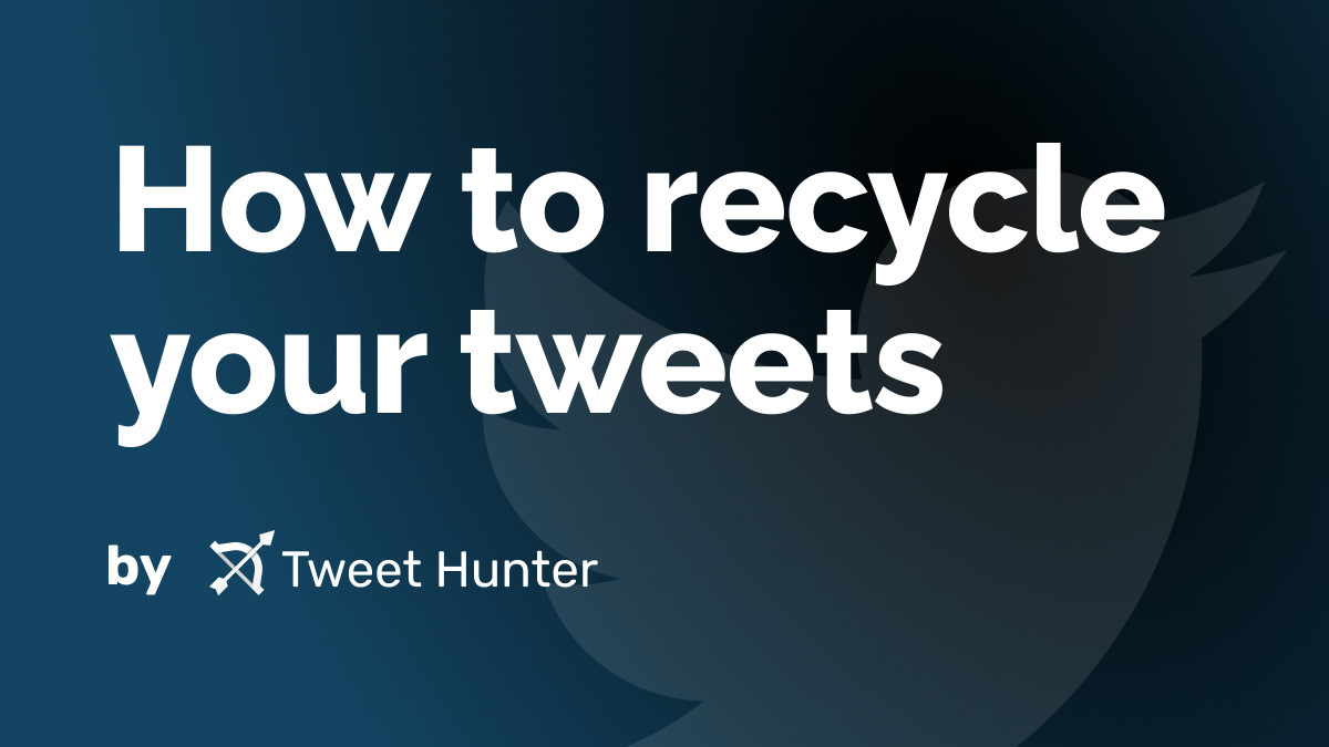How to recycle your tweets. Step-by-step guide.