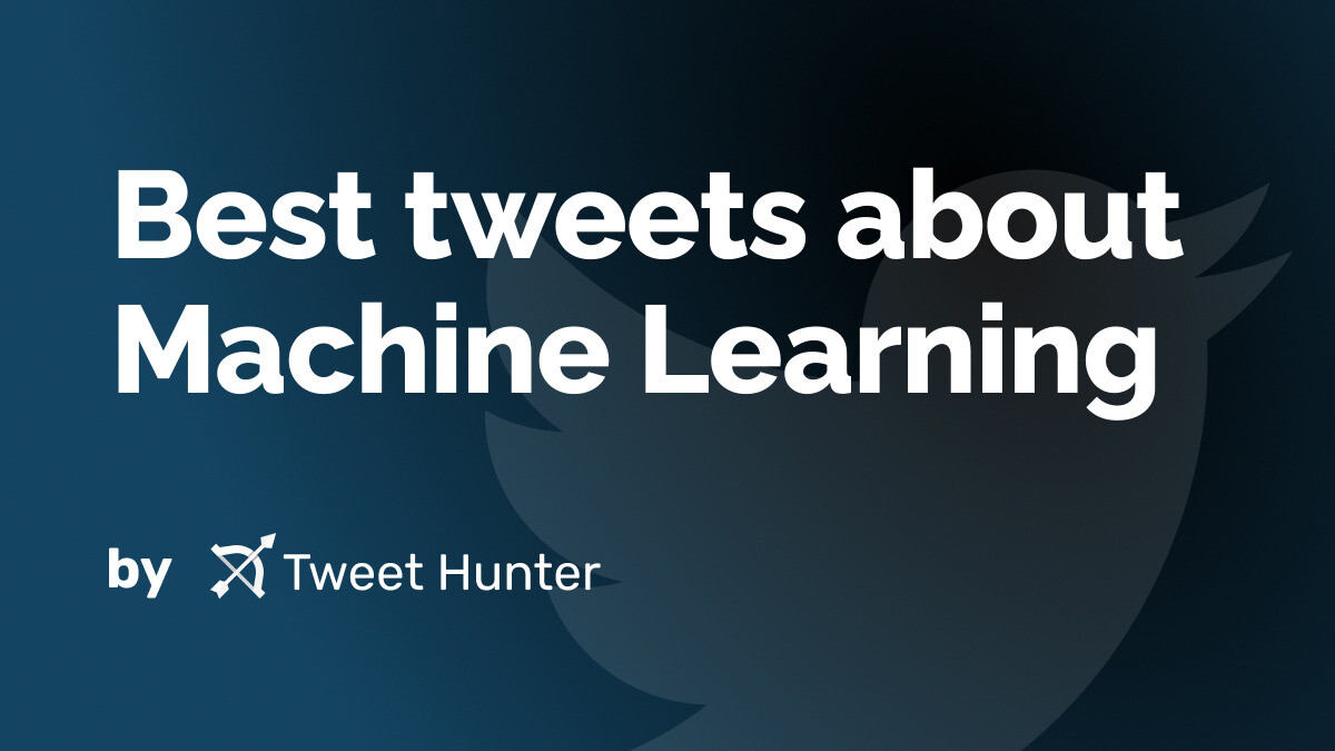 Best tweets about Machine Learning