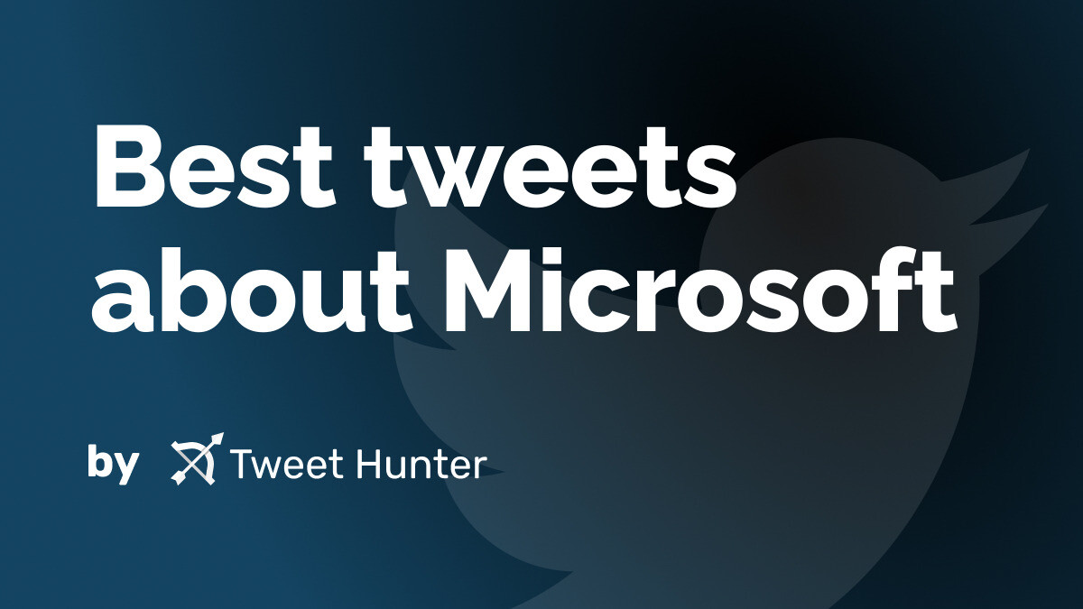 Best tweets about Microsoft
