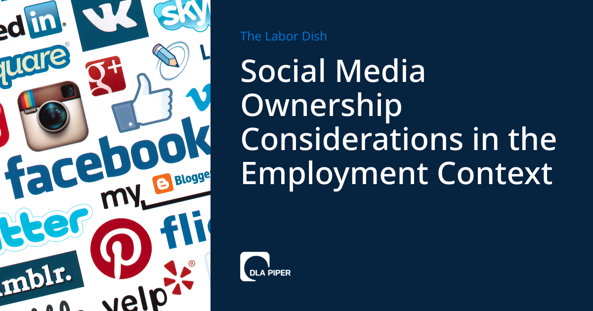 Social Media Ownership Considerations in the Employment Context | The ...