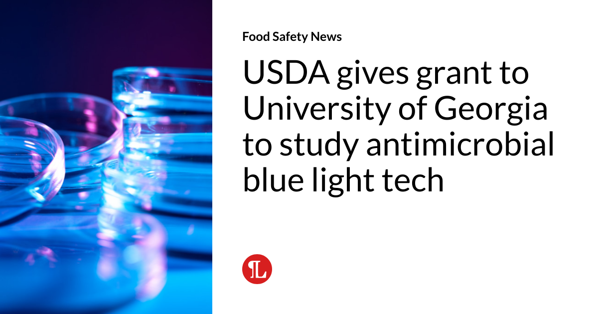 USDA gives grant to University of Georgia to study antimicrobial blue ...