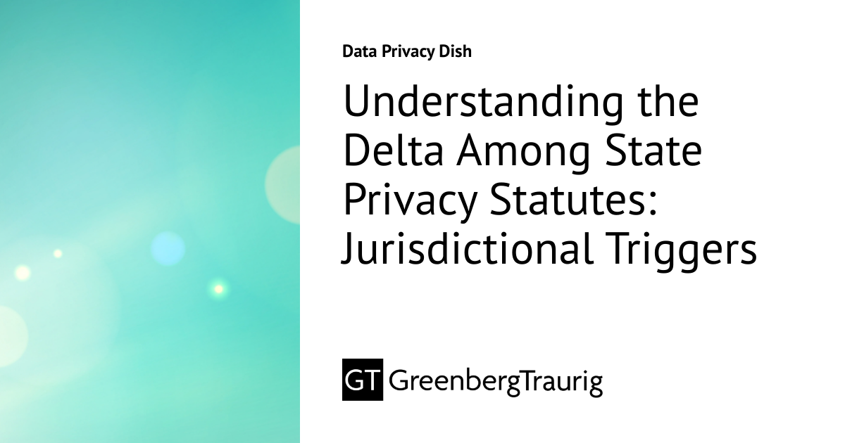 Understanding the Delta Among State Privacy Statutes: Jurisdictional ...