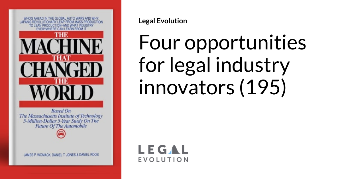 Four opportunities for legal industry innovators (195) | Legal Evolution