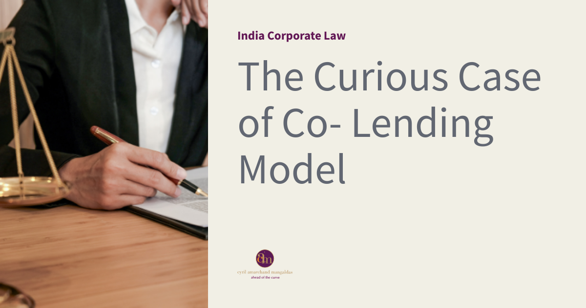 The Curious Case of Co- Lending Model | India Corporate Law
