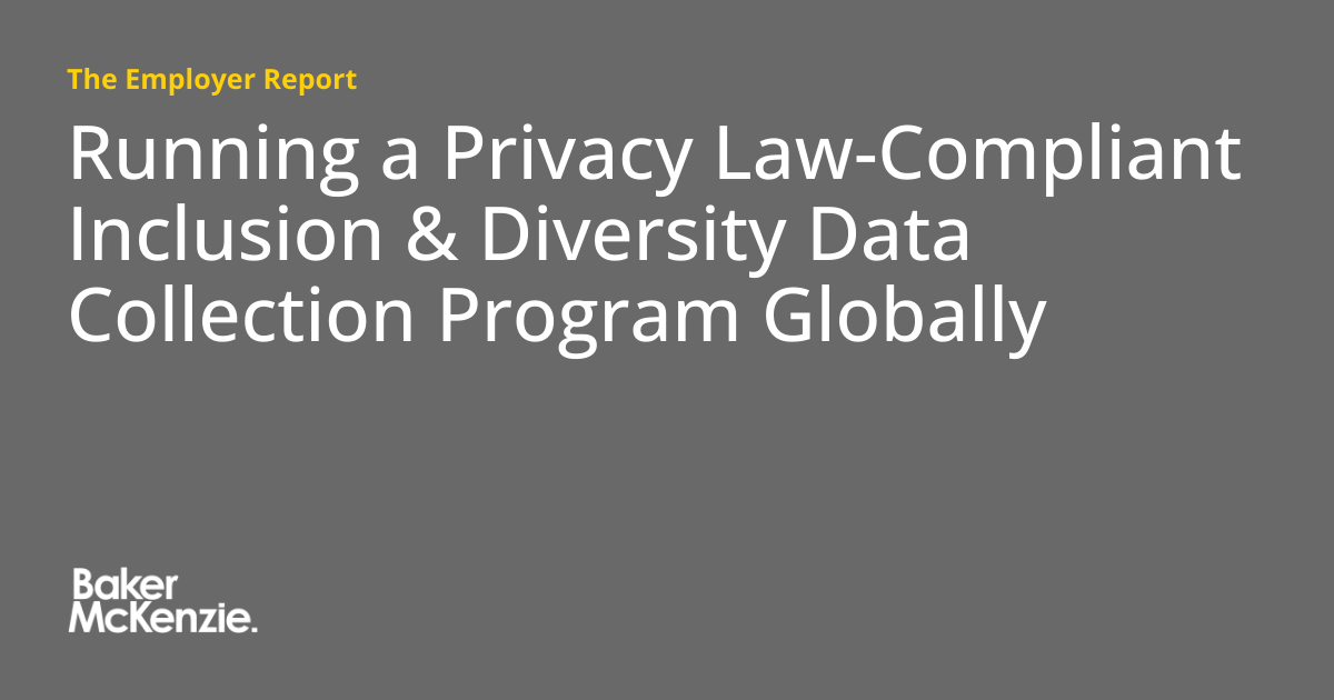 Running a Privacy Law-Compliant Inclusion & Diversity Data Collection ...