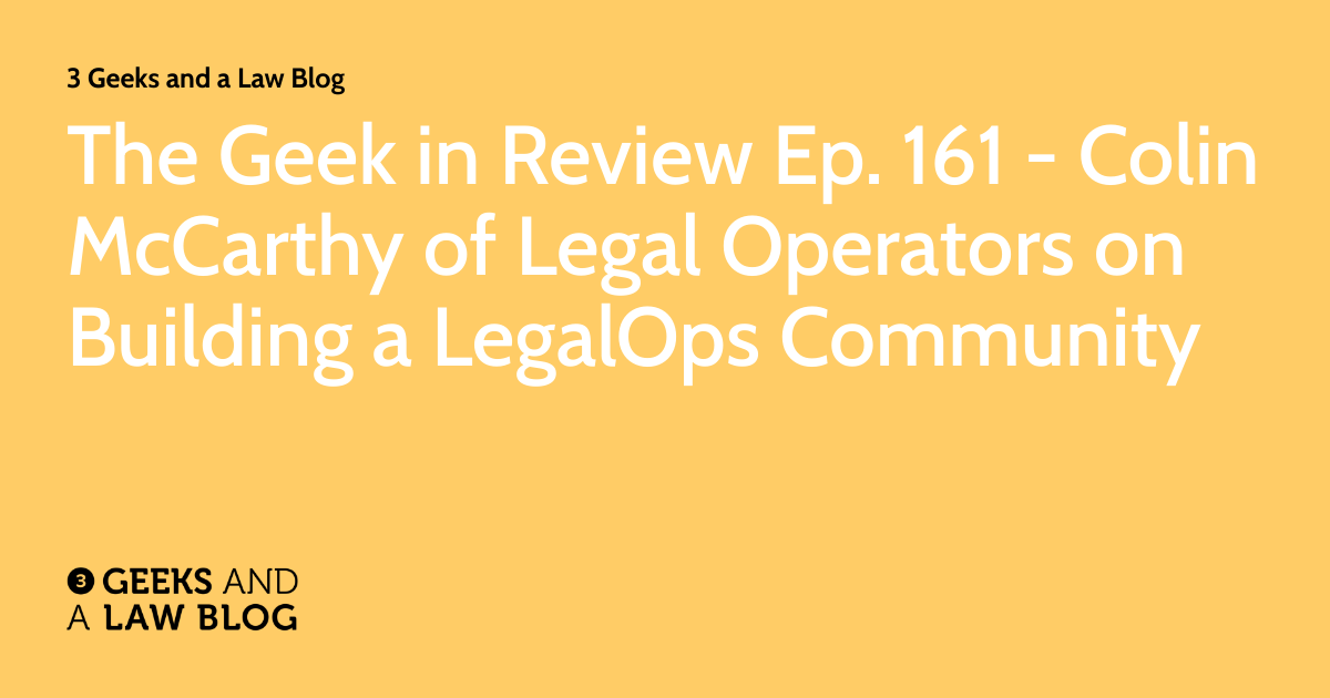 The Geek in Review Ep. 161 - Colin McCarthy of Legal Operators on ...