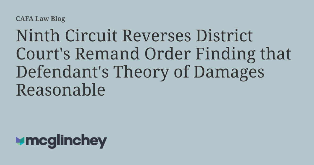 Ninth Circuit Reverses District Court's Remand Order Finding that ...