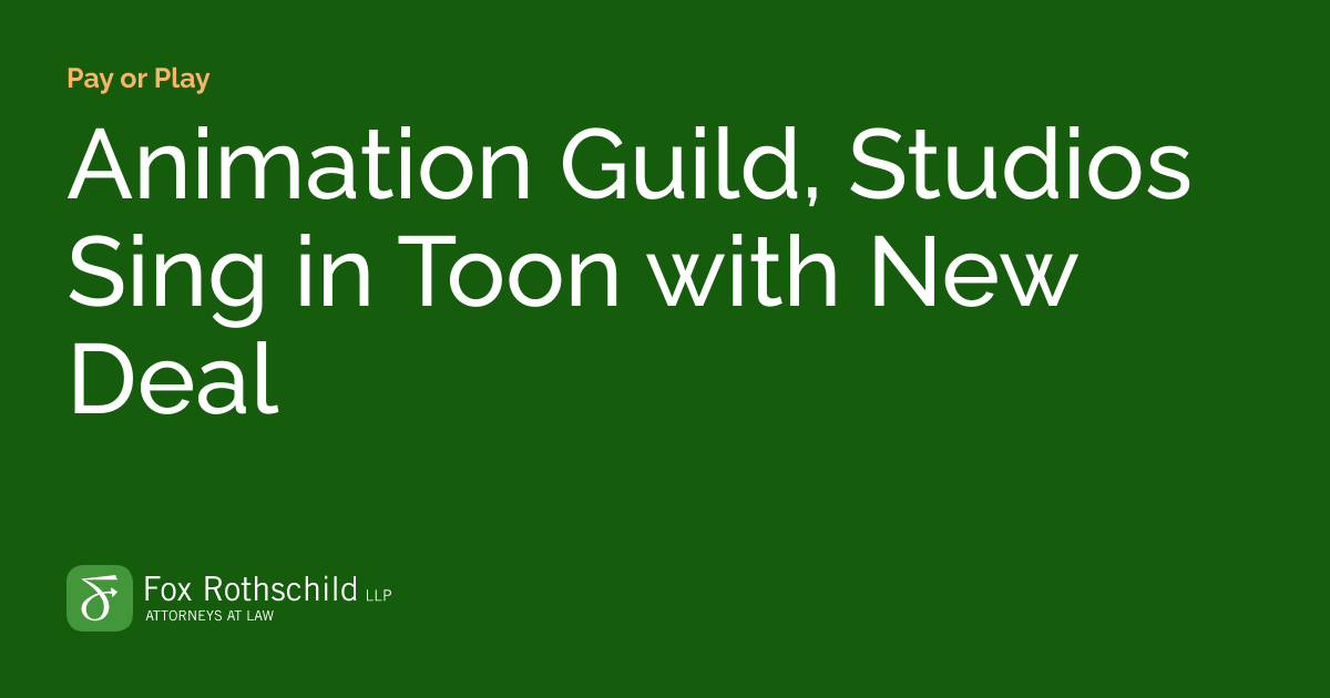 Animation Guild, Studios Sing in Toon with New Deal | Pay or Play