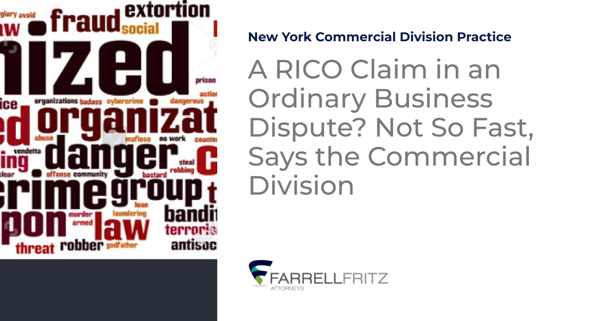 A RICO Claim in an Ordinary Business Dispute? Not So Fast, Says the ...
