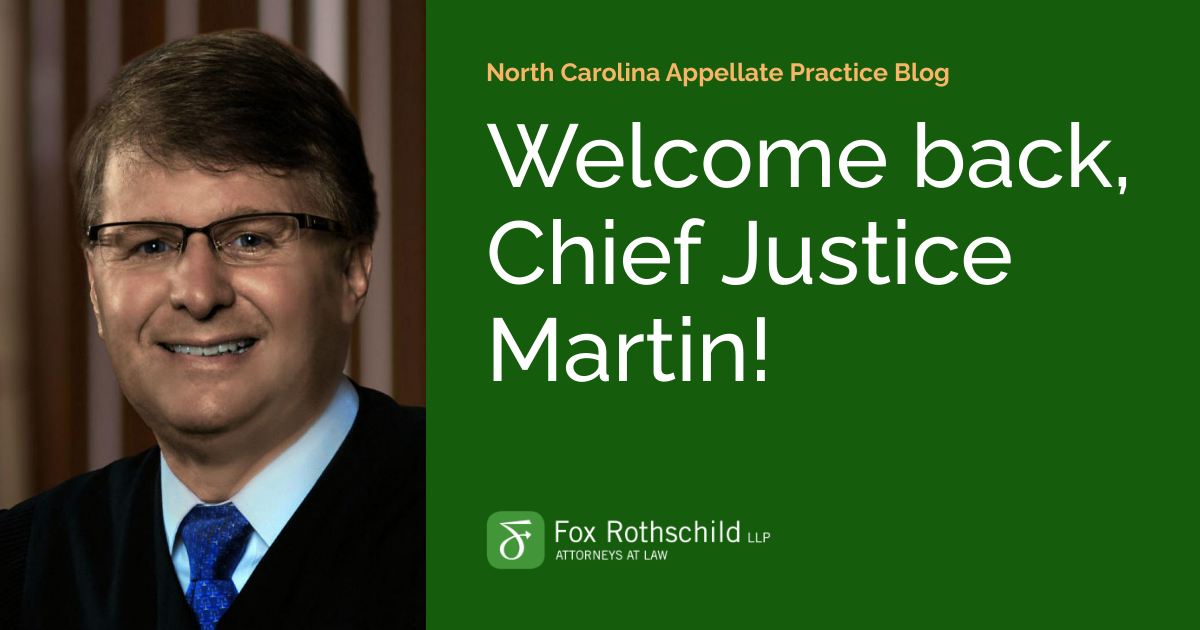 Welcome back, Chief Justice Martin! | North Carolina Appellate Practice ...