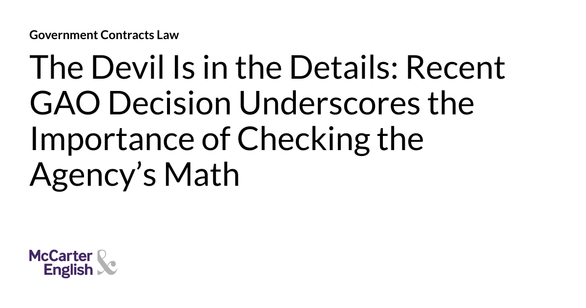 The Devil Is in the Details: Recent GAO Decision Underscores the ...