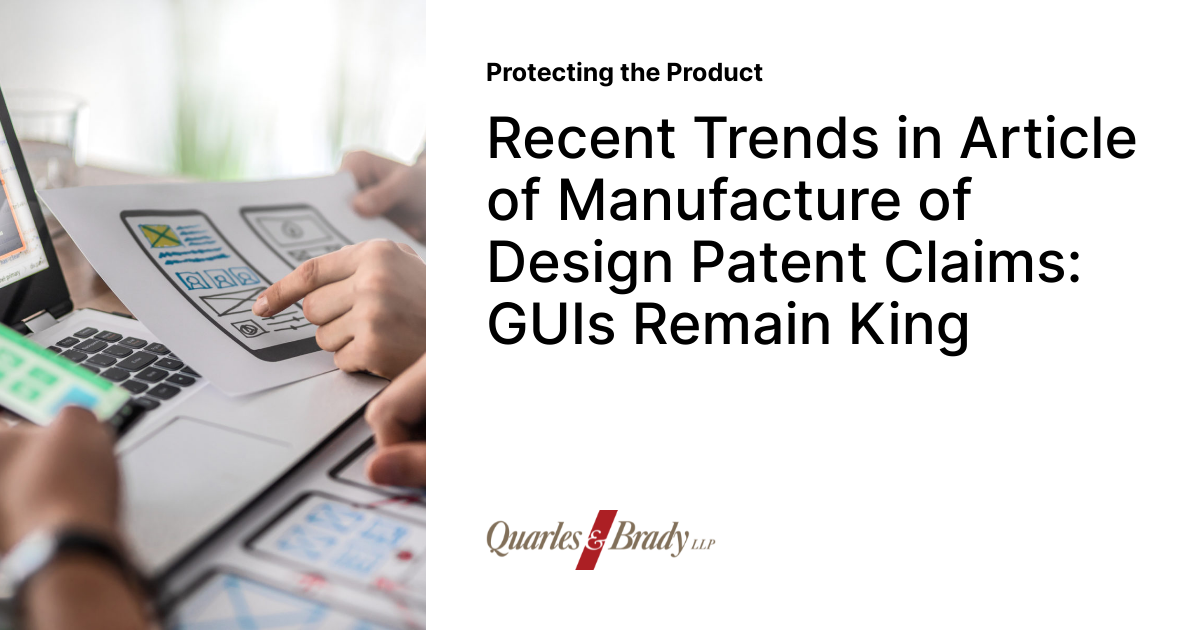 Recent Trends in Article of Manufacture of Design Patent Claims: GUIs ...
