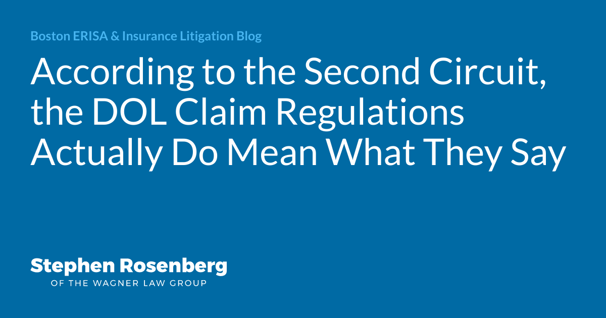 According to the Second Circuit, the DOL Claim Regulations Actually Do ...