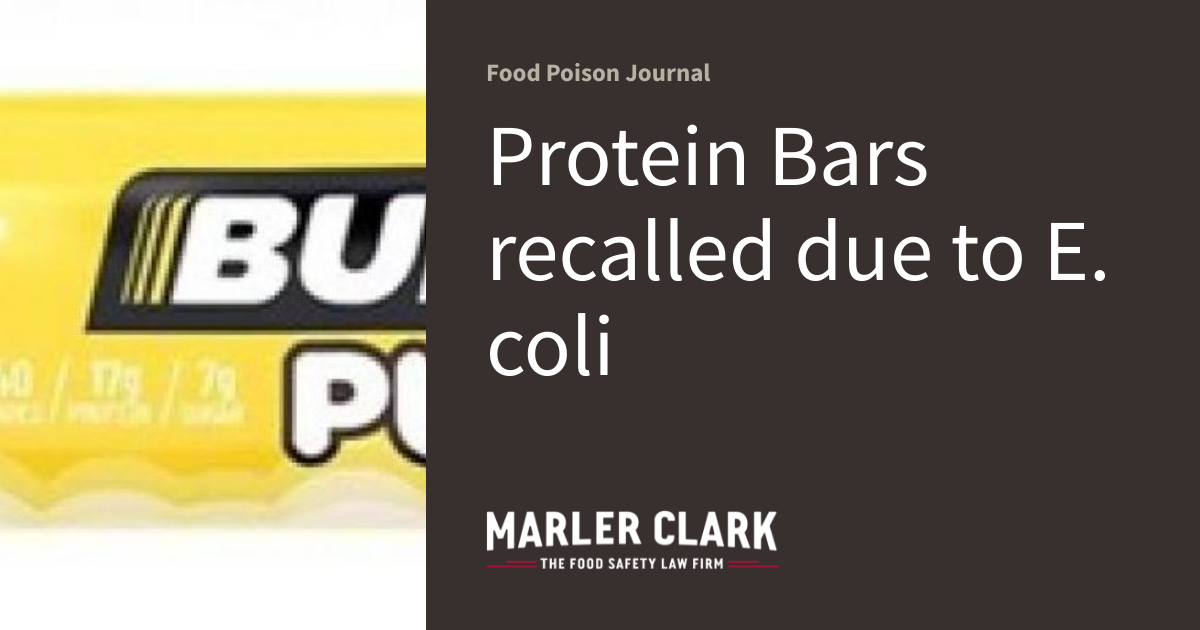 Protein Bars recalled due to E. coli | Food Poison Journal