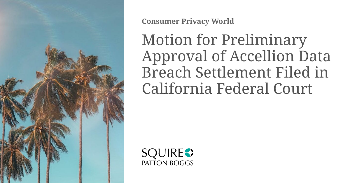 Motion for Preliminary Approval of Accellion Data Breach Settlement ...