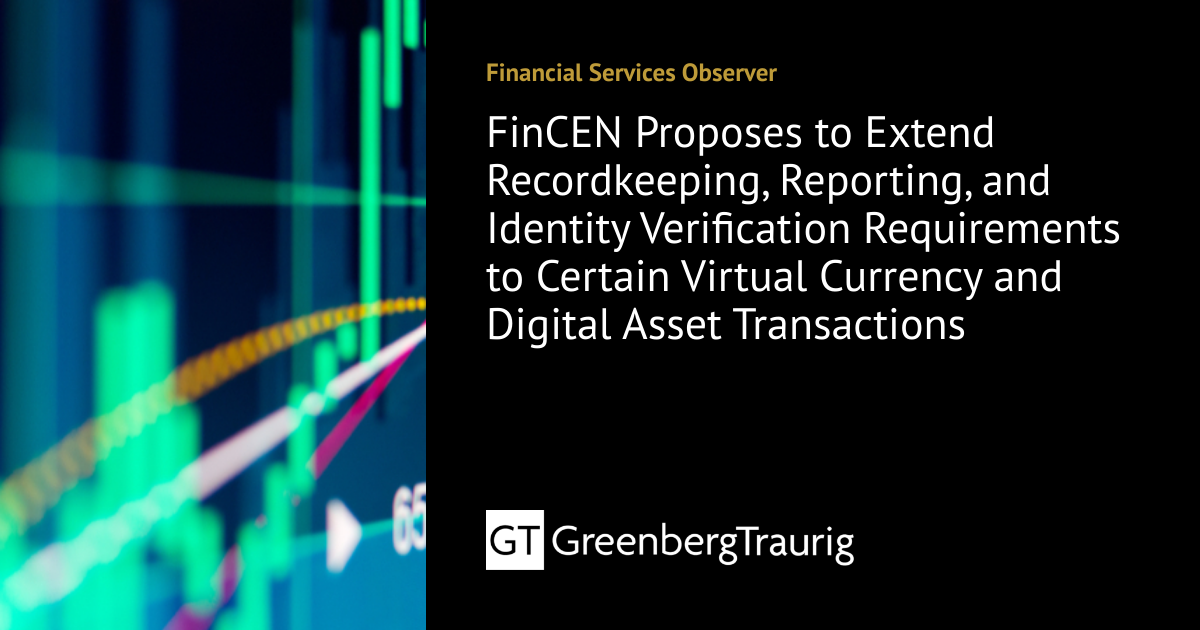 FinCEN Proposes to Extend Recordkeeping, Reporting, and Identity ...