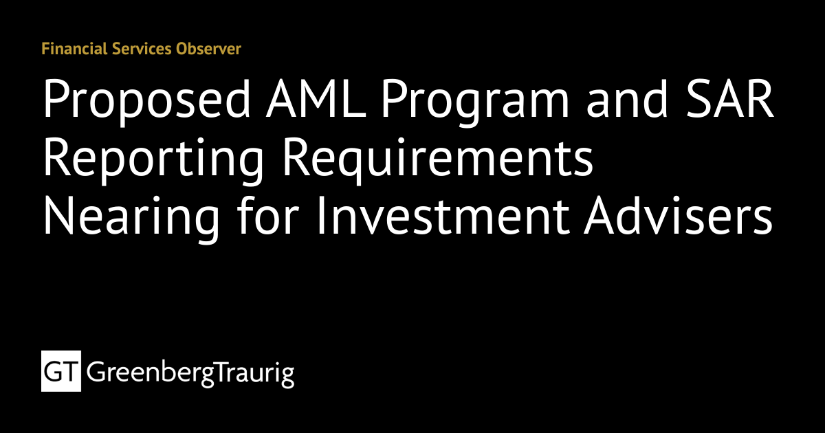 Proposed AML Program and SAR Reporting Requirements Nearing for ...