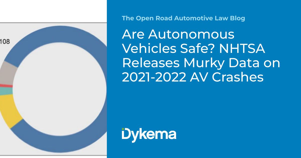 Are Autonomous Vehicles Safe? NHTSA Releases Murky Data on 2021-2022 AV ...