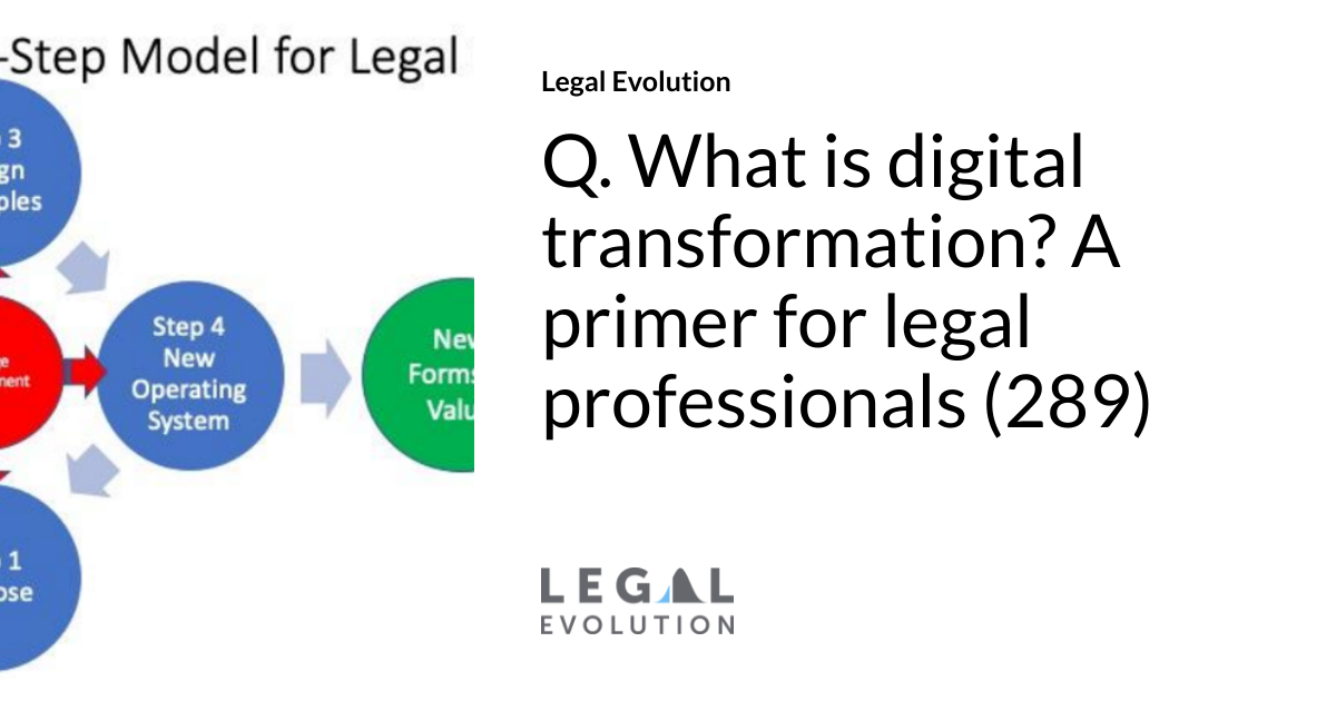 Q. What is digital transformation? A primer for legal professionals ...