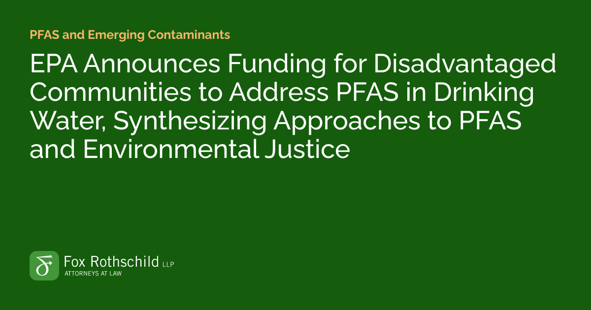 EPA Announces Funding for Disadvantaged Communities to Address PFAS in ...